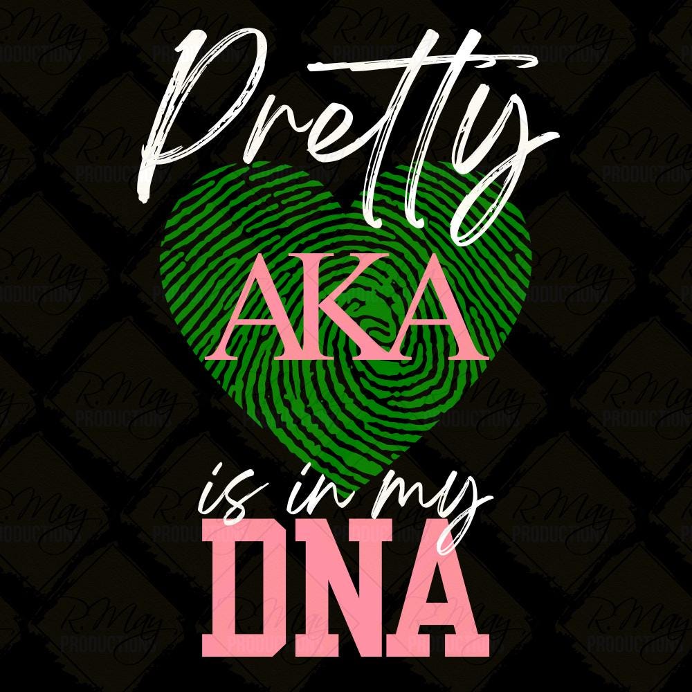 Pretty, It's in My DNA! | AKA 1908 Design-alpha Kappa Alpha Svg, Jpg ...