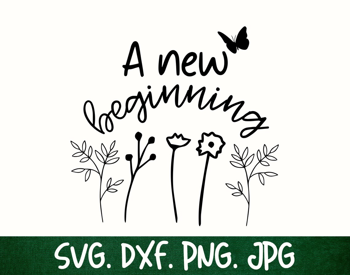 New Beginning SVG Spring SVG Flower SVG Wildflower Svg | Etsy