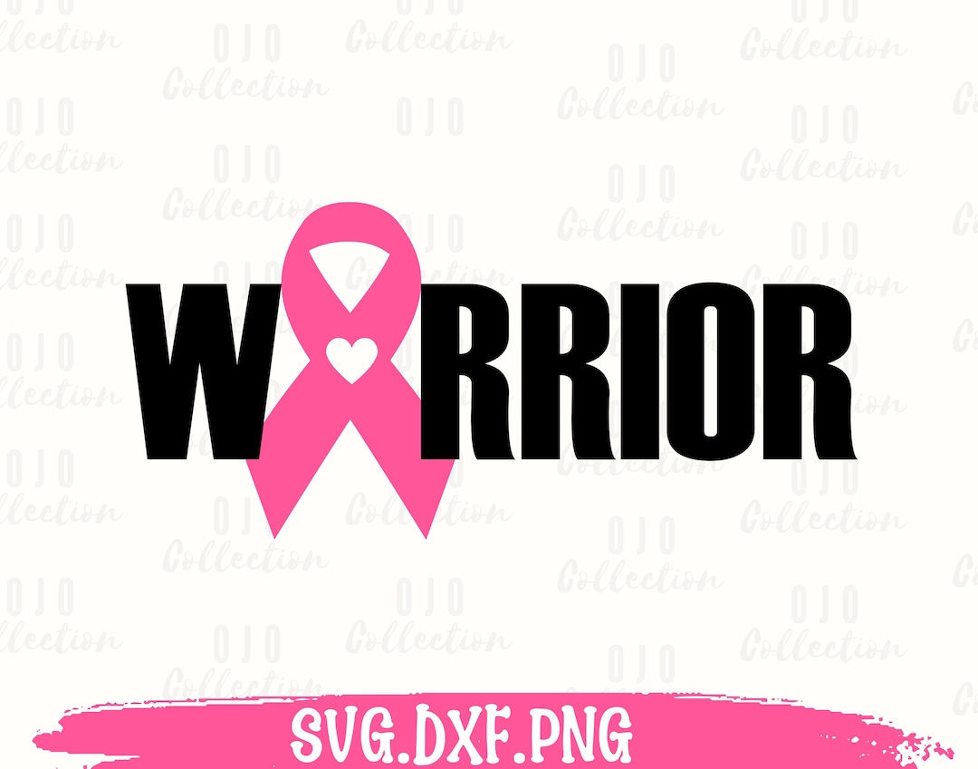 Cancer Warrior SVG, Fight Cancer SVG, Breast Cancer SVG, Breast Cancer ...