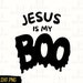 Jesus is My Boo SVG Christian Halloween SVG Halloween SVG - Etsy