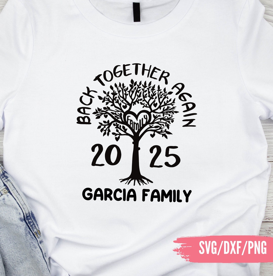 Family Reunion Back Together Again SVG Digital Download - 2025 Family ...