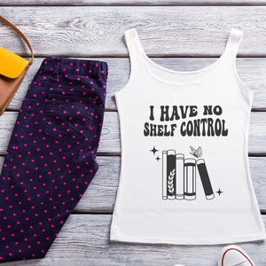 I Have No Shelf Control SVG, Book Lover SVG, Reading SVG, Reading Shirt ...