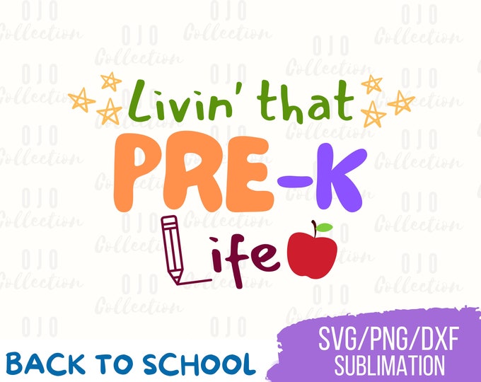 Livin That Pre-k Life SVG, Pre K SVG PNG, Preschool Svg, Prek Teacher ...