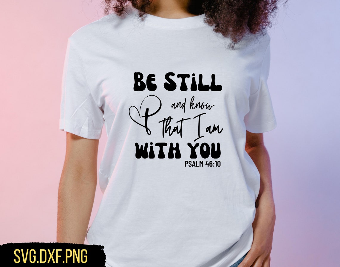 Be Still SVG Scripture SVG Bible Verse SVG Faith Svg - Etsy