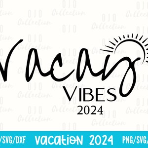 Vacay Vibes 2024 SVG, Summer 202 SVG, Family Vacation 2024 SVG, Family ...