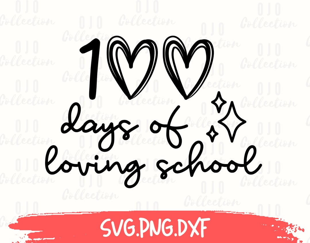 100 Days of Loving School SVG 100 Days of School SVG 100 - Etsy