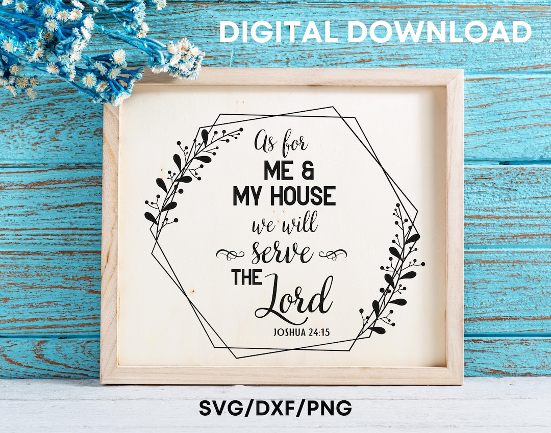 Bible Verse SVG: as for Me and My House, Scripture Wall Art (digital ...