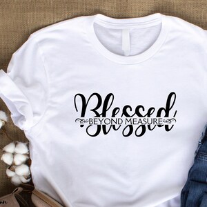 Blessed SVG, Blessed Beyond Measure SVG, Christian SVG, Bible Verse Svg ...