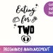 Eating for Two SVG Pregnancy Announcement SVG Pregnant SVG - Etsy