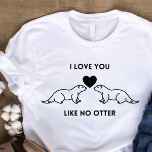 I Love You Like No Other SVG, Otter SVG, Valentines Day SVG, Love Svg ...