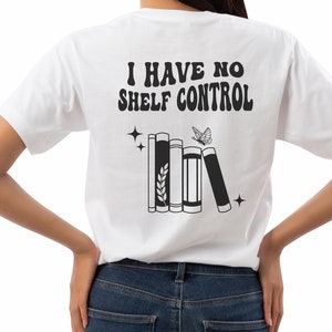 I Have No Shelf Control SVG, Book Lover SVG, Reading SVG, Reading Shirt ...