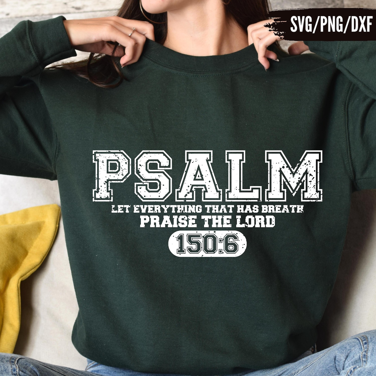 Bible Verse SVG PNG, Psalm 150:6 Let Everything That Has Breath Praise ...