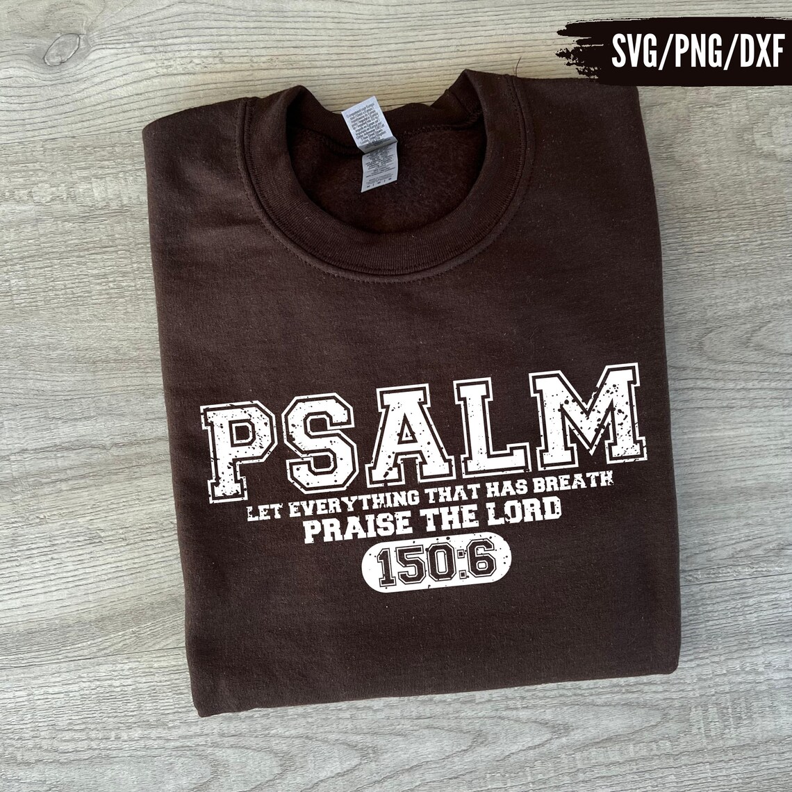 Bible Verse SVG PNG, Psalm 150:6 Let Everything That Has Breath Praise ...