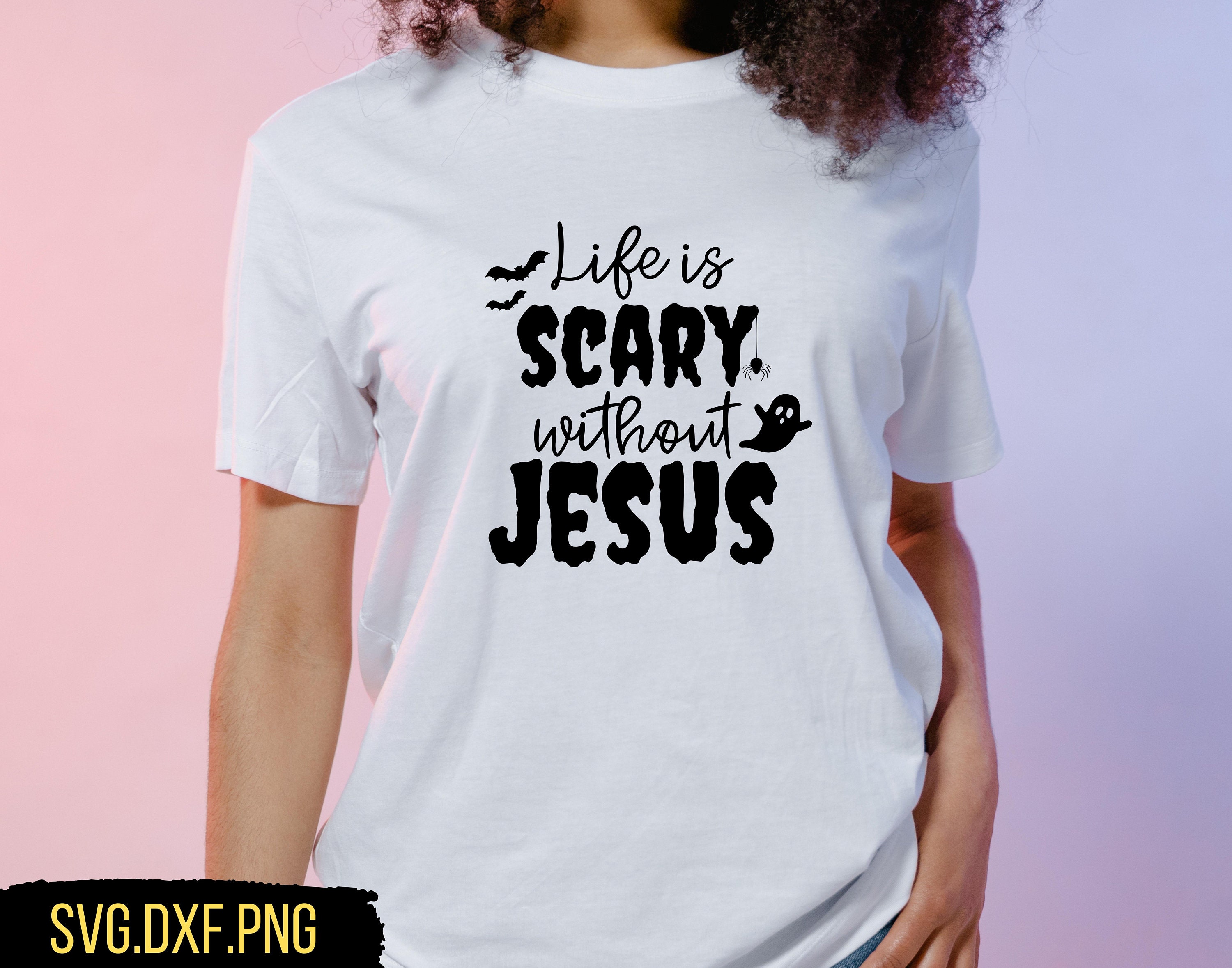 Life is Scary Without Jesus SVG Christian Halloween SVG - Etsy Australia
