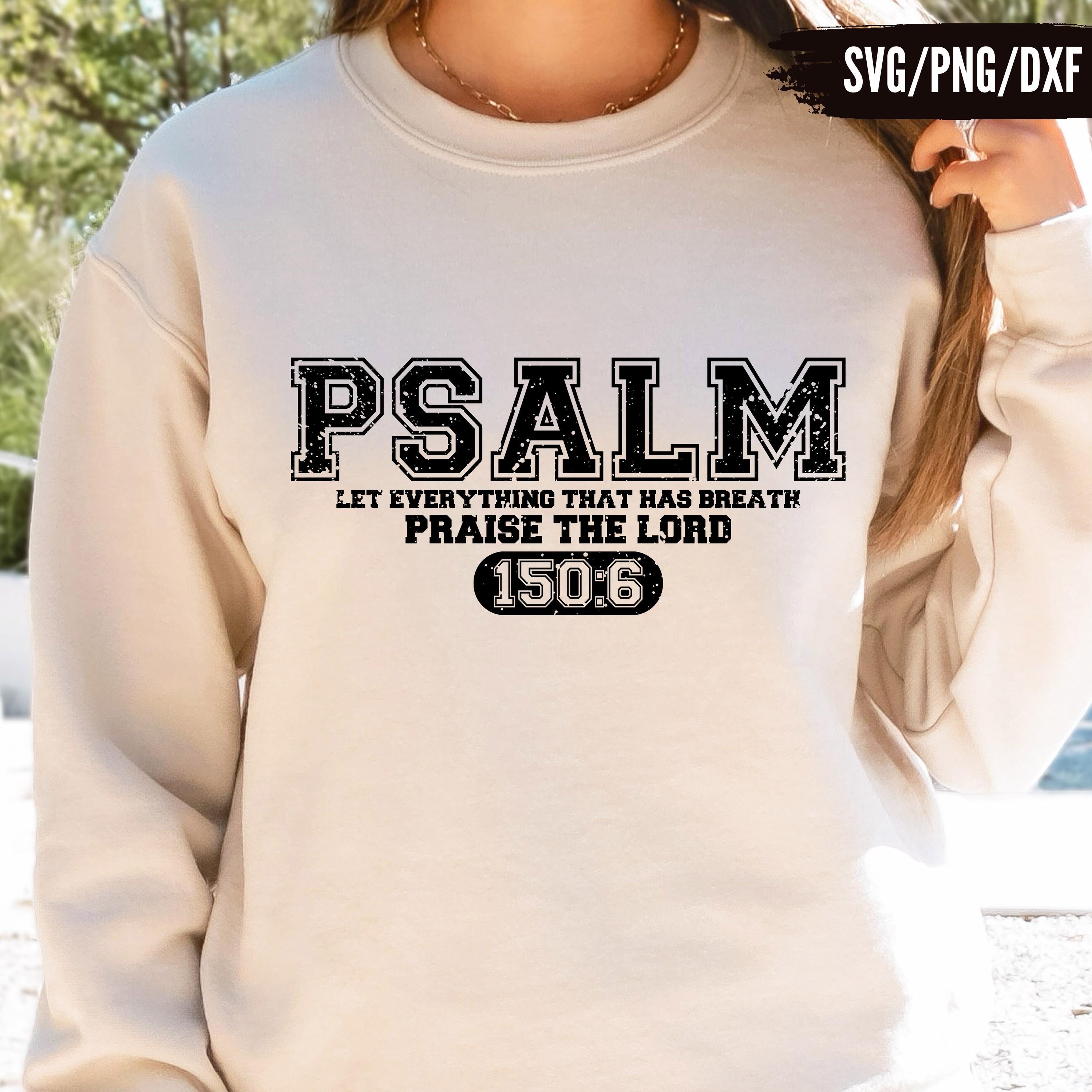 Psalm 150 Bible Verse PNG SVG, Let Everything That Has Breath Praise ...
