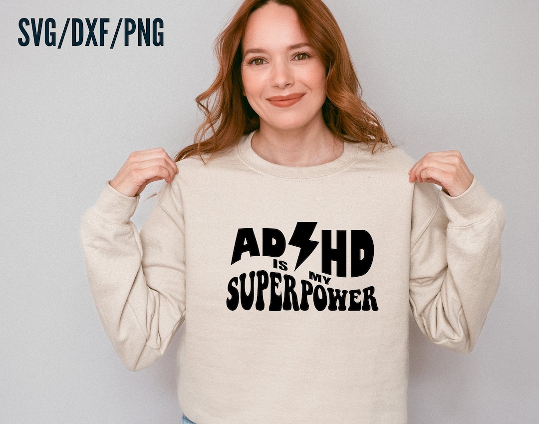 TDAH svg, chemise TDAH svg, TDAH est mon super pouvoir, Neurodiversité ...