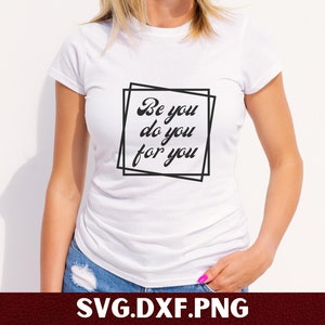 Be You Do You for You SVG, Mental Health SVG, Positive Quotes SVG ...