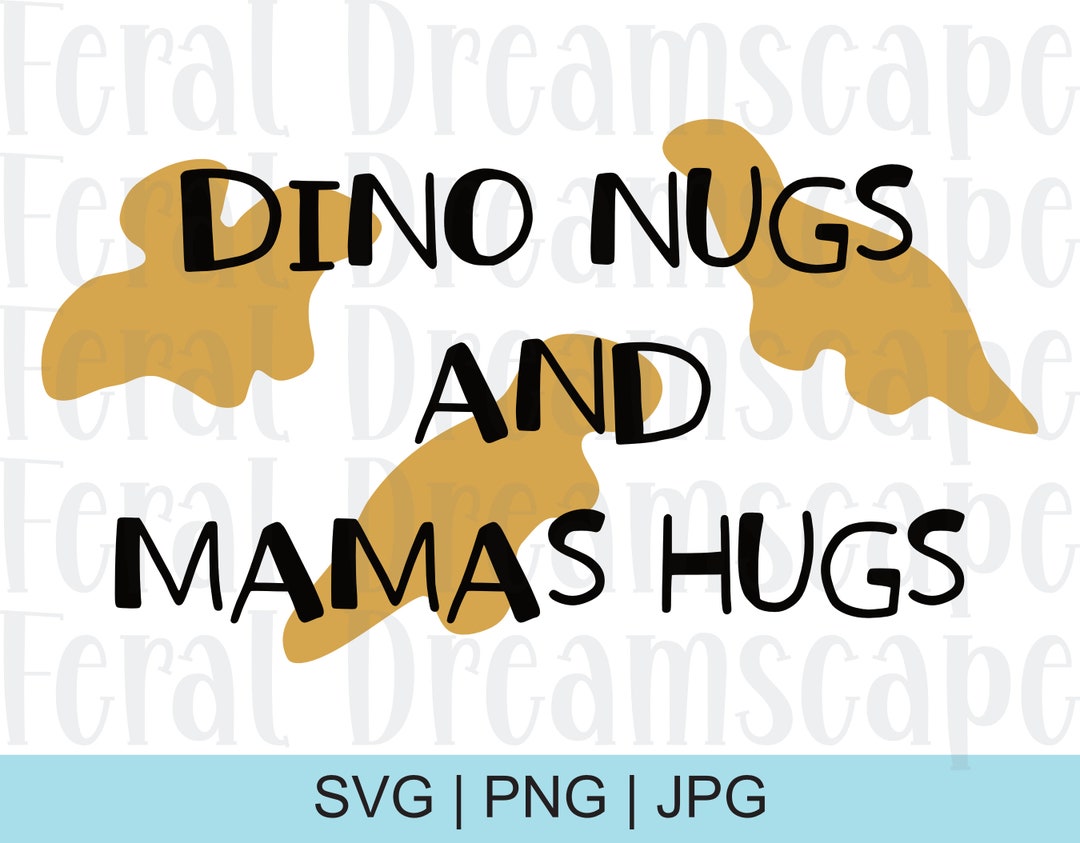 Dino Nugs SVG Mama Hugs SVG Cute Toddler Cut File Kids - Etsy