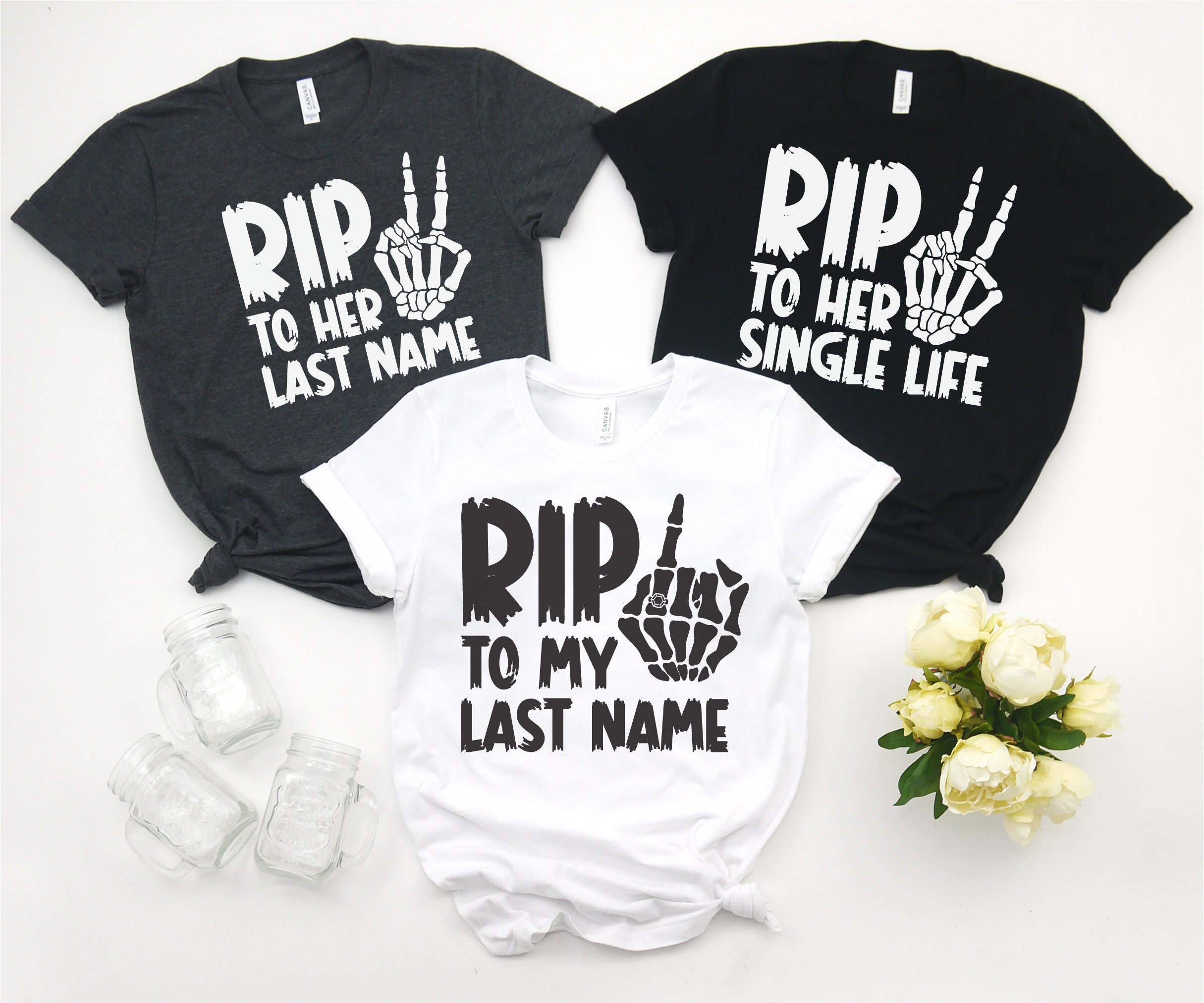 RIP to My Last Name Svg Png, RIP to the Single Life, Skeleton ...