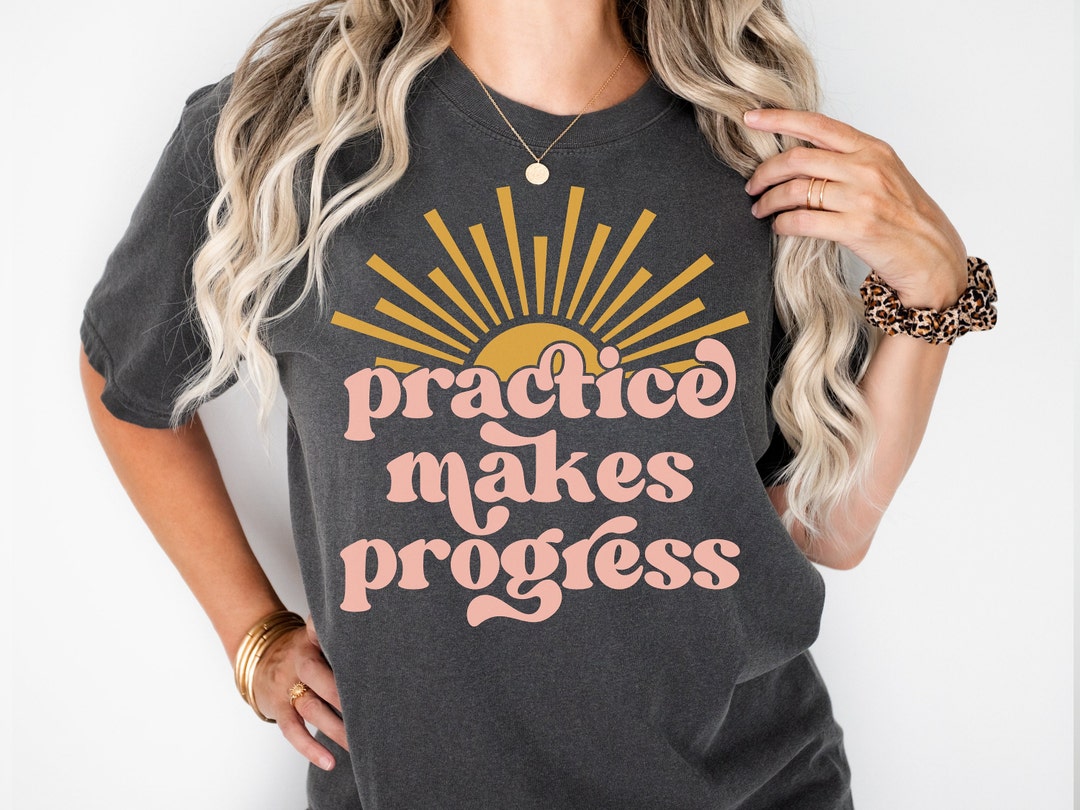 Practice Makes Progress Svg Png, Teacher Shirt Png, Motivational Cricut ...