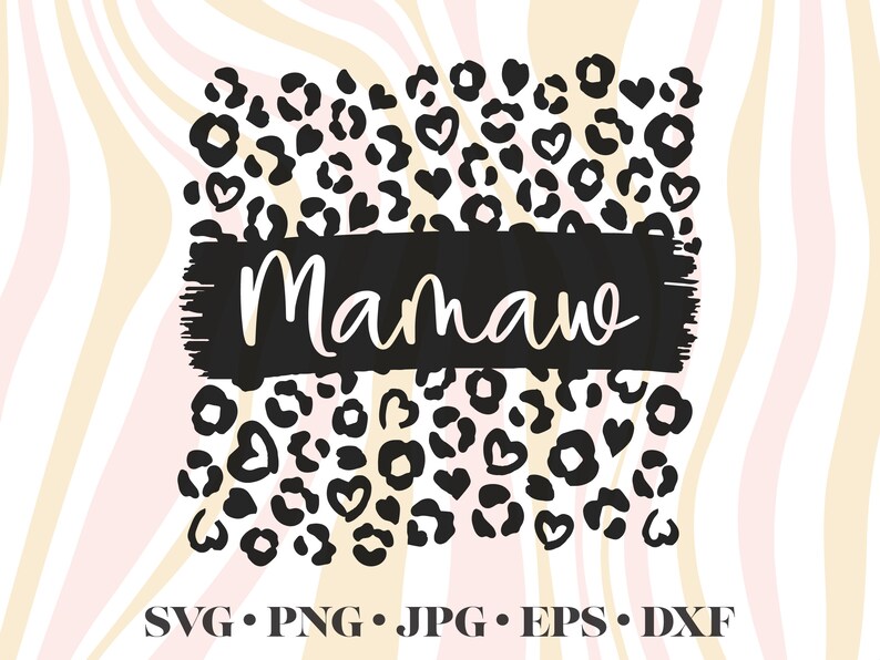 Mamaw SVG - Mamaw Shirt Cricut Cut File - Mamaw Leopard SVG - Mamaw ...