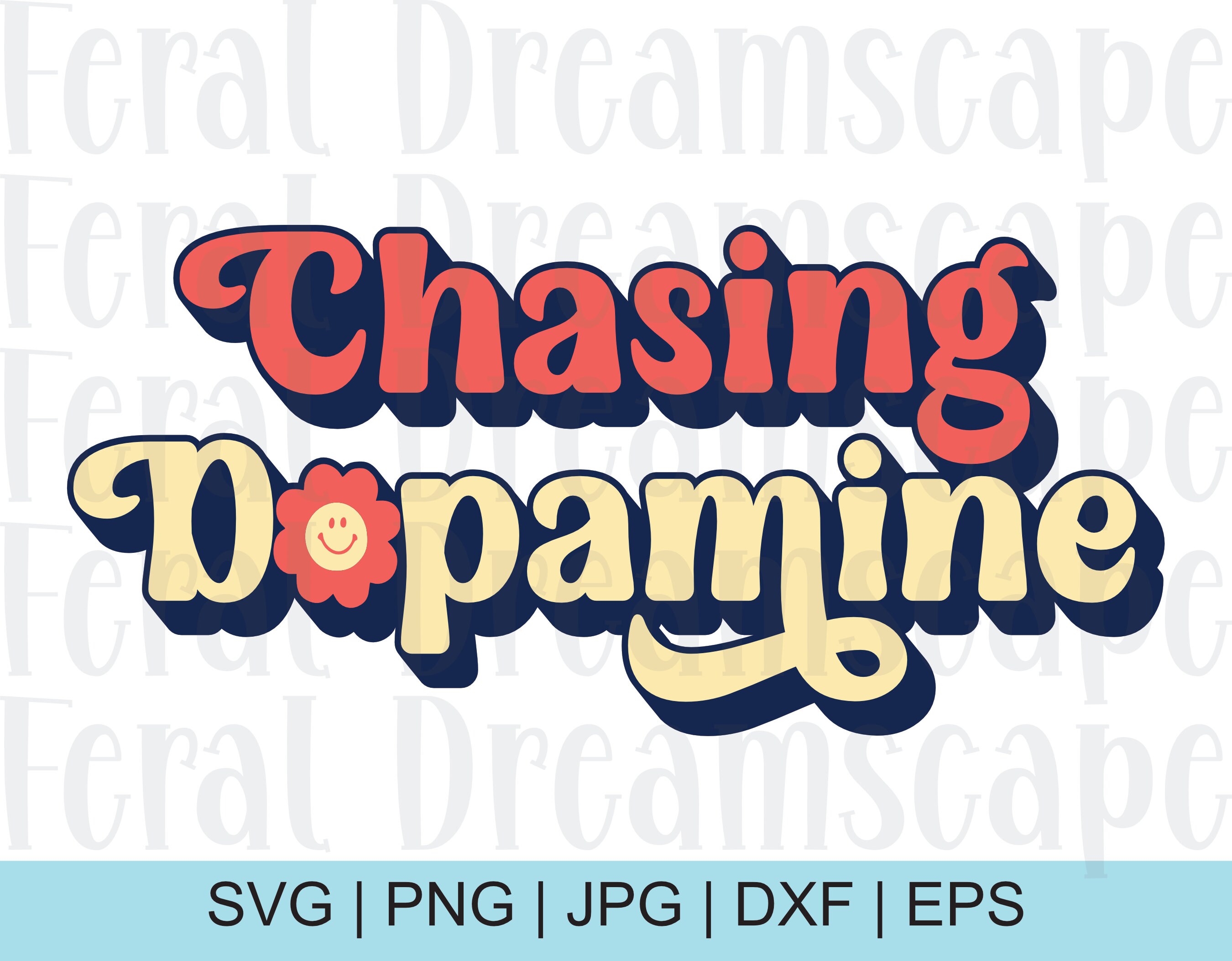 Chasing Dopamine SVG PNG Mental Health Cricut Cut File - Etsy