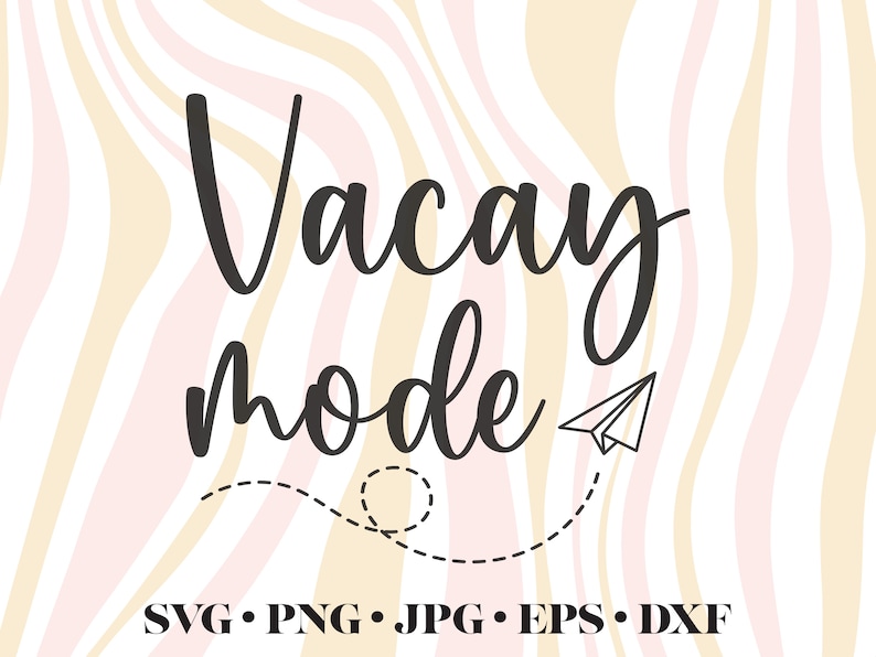 Vacay Mode SVG PNG, Family Vacation Svg, Vacay Svg, Vacation Svg ...