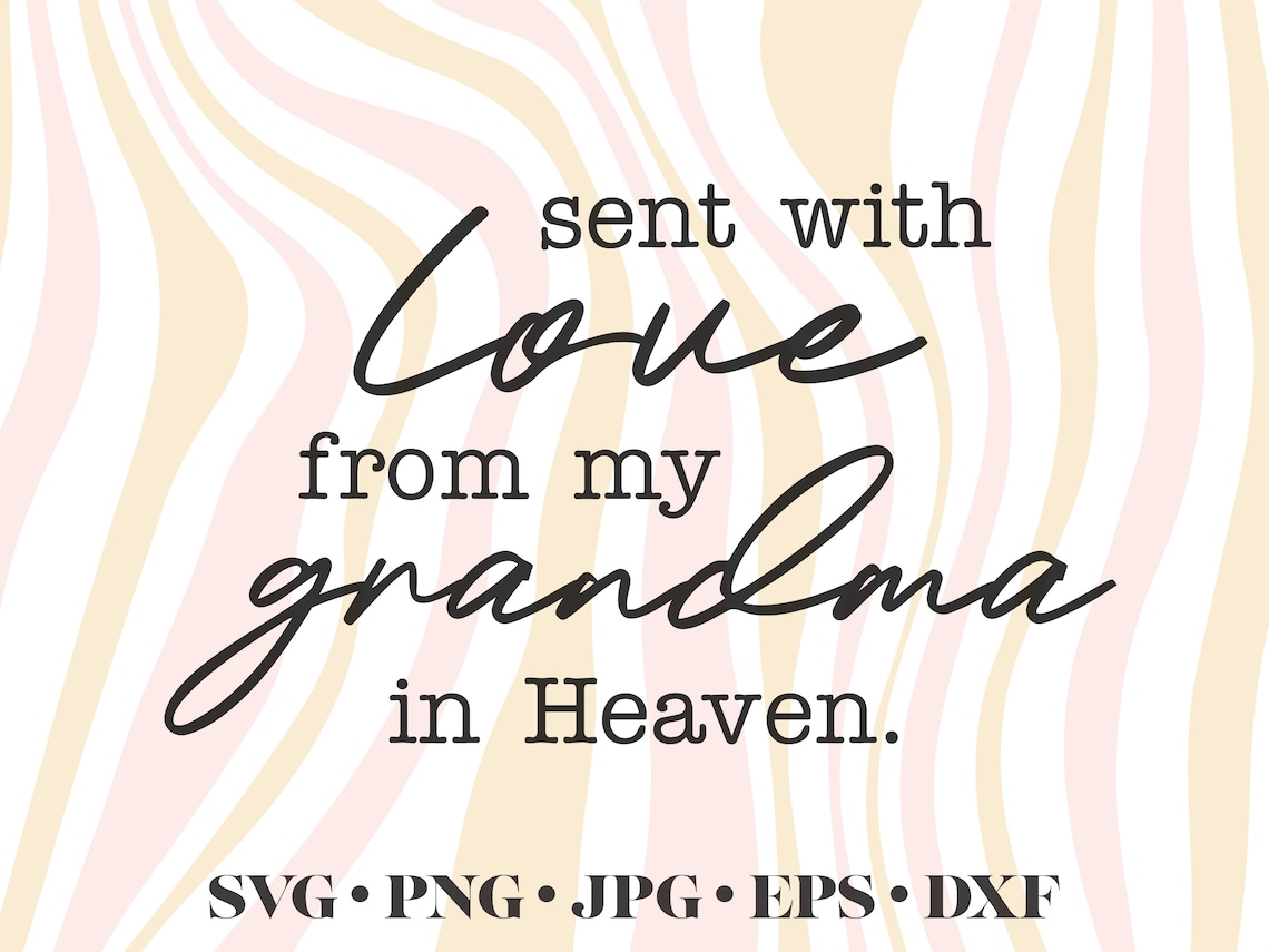 Sent With Love From My Grandma in Heaven SVG PNG, Heaven Sent Cut File ...