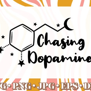 Chasing Dopamine SVG Mental Health SVG Dopamine Chemical Structure PNG ...