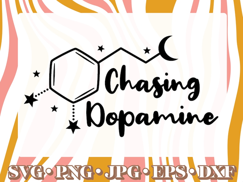 Chasing Dopamine SVG Mental Health SVG Dopamine Chemical Structure PNG ...