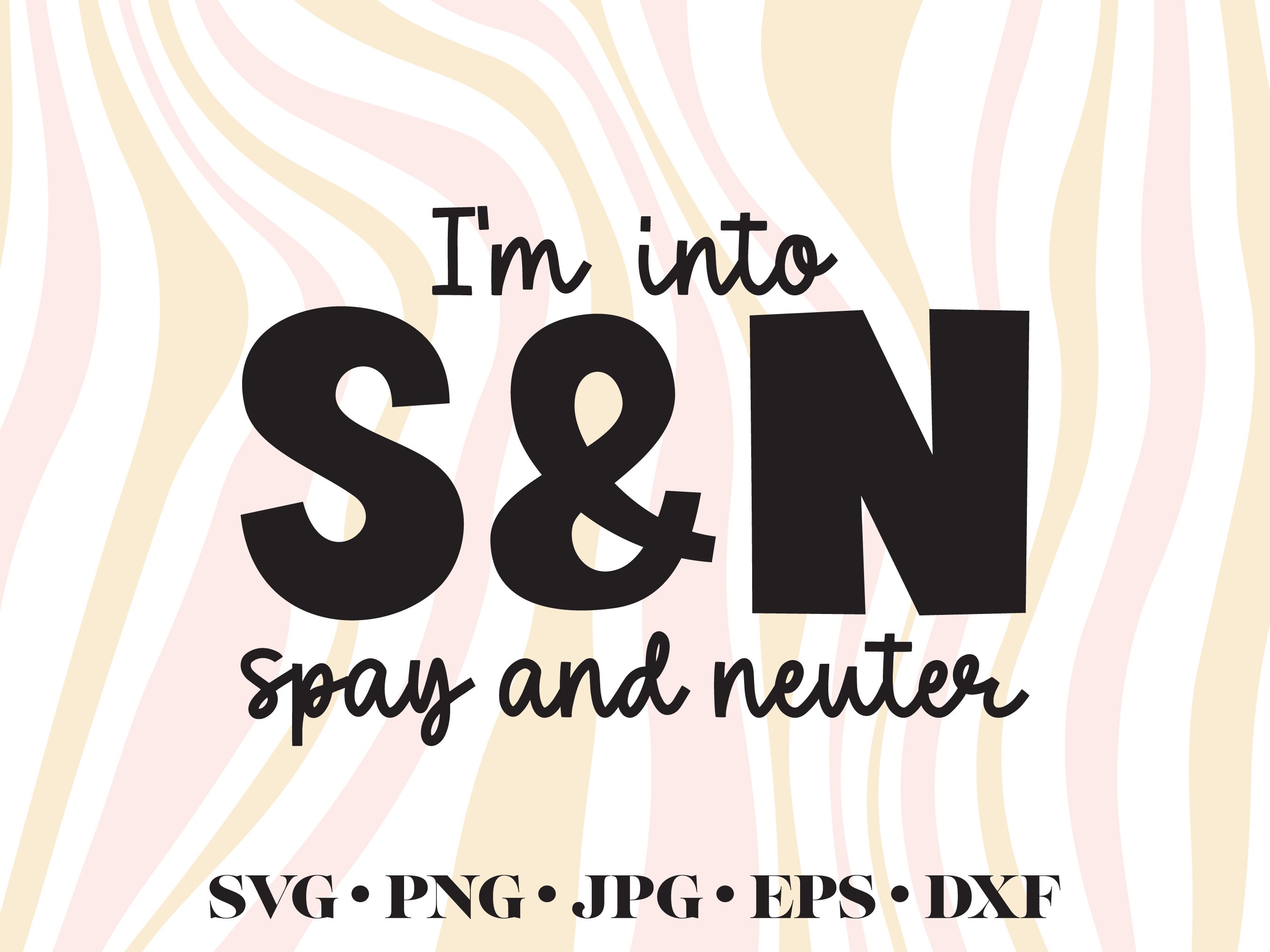 I'm Into S&N Svg, Spay Neuter SVG PNG, Vet Tech SVG, Funny Veterinary ...
