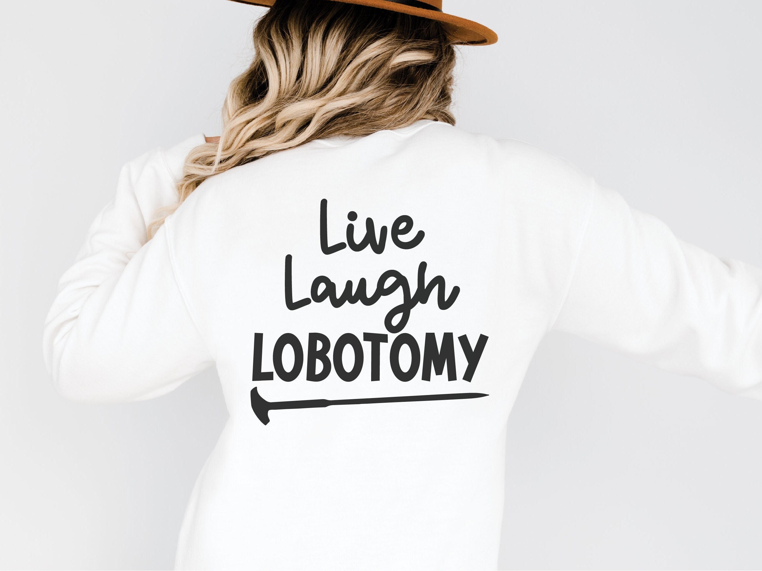 Live Laugh Lobotomy Svg Png, Morbid Humor Svg, Funny Cricut Cut File ...