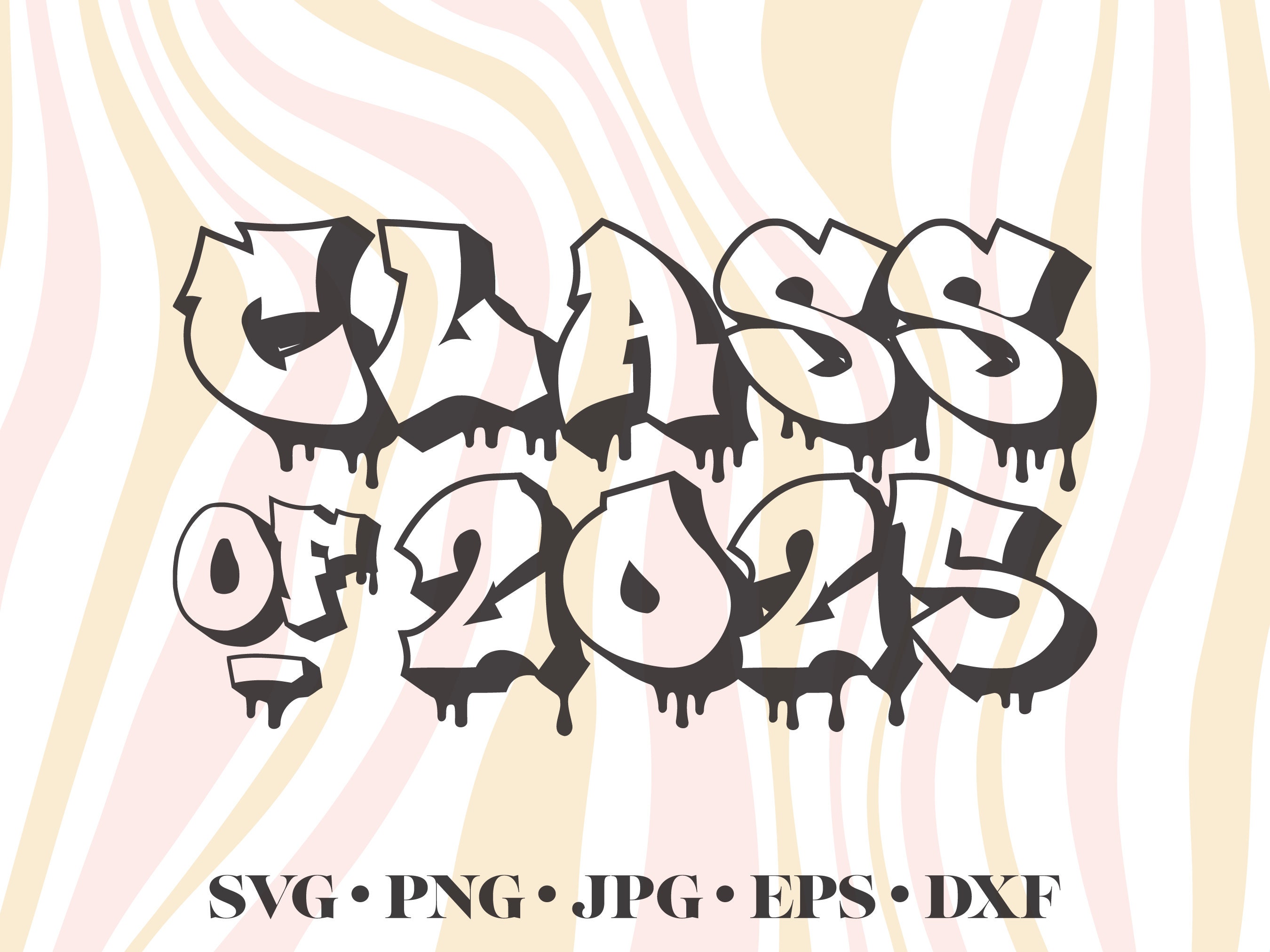 Graffiti Class of 2025 SVG, Graduation Svg, Senior Class Svg, Back to ...