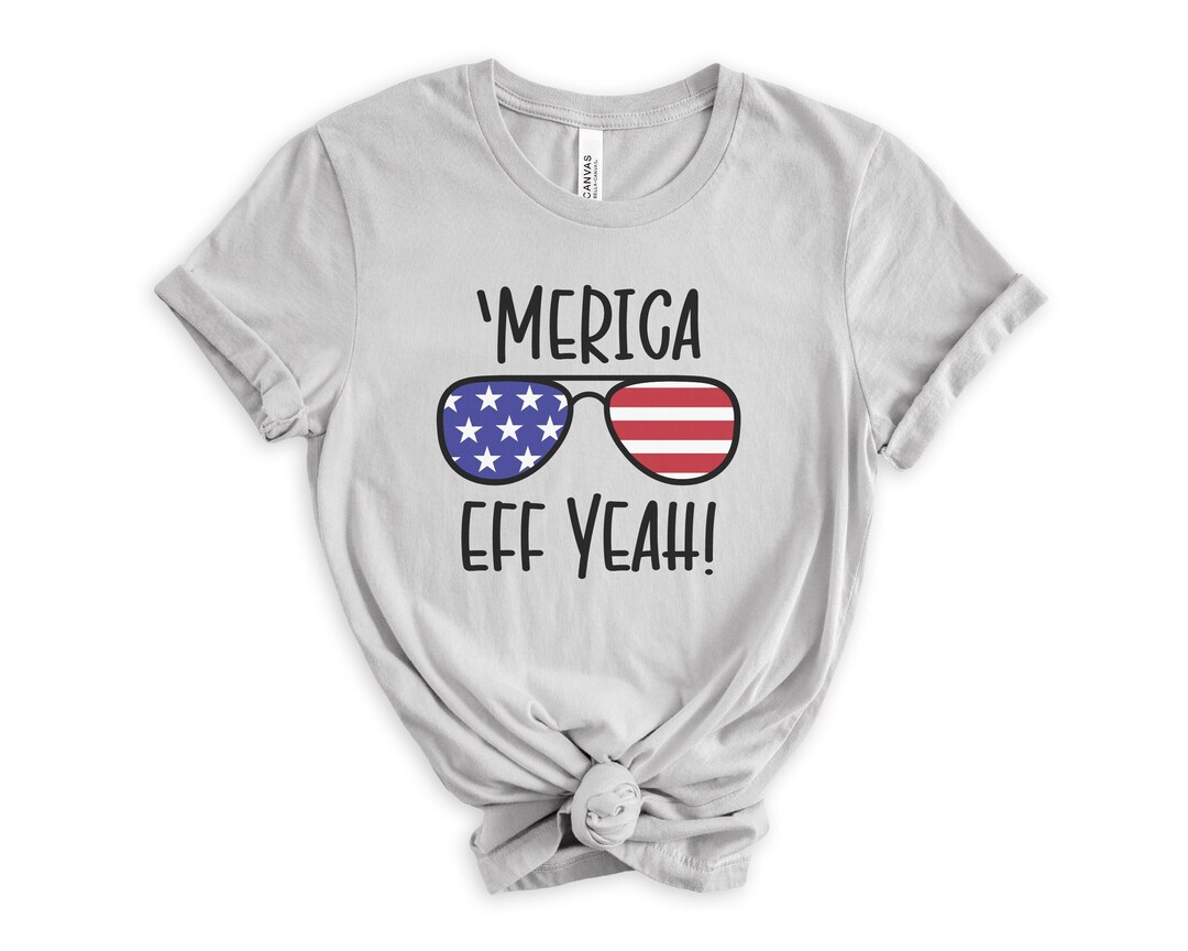 Merica Eff Yeah SVG Funny America Cut File Fourth of July Sublimation ...