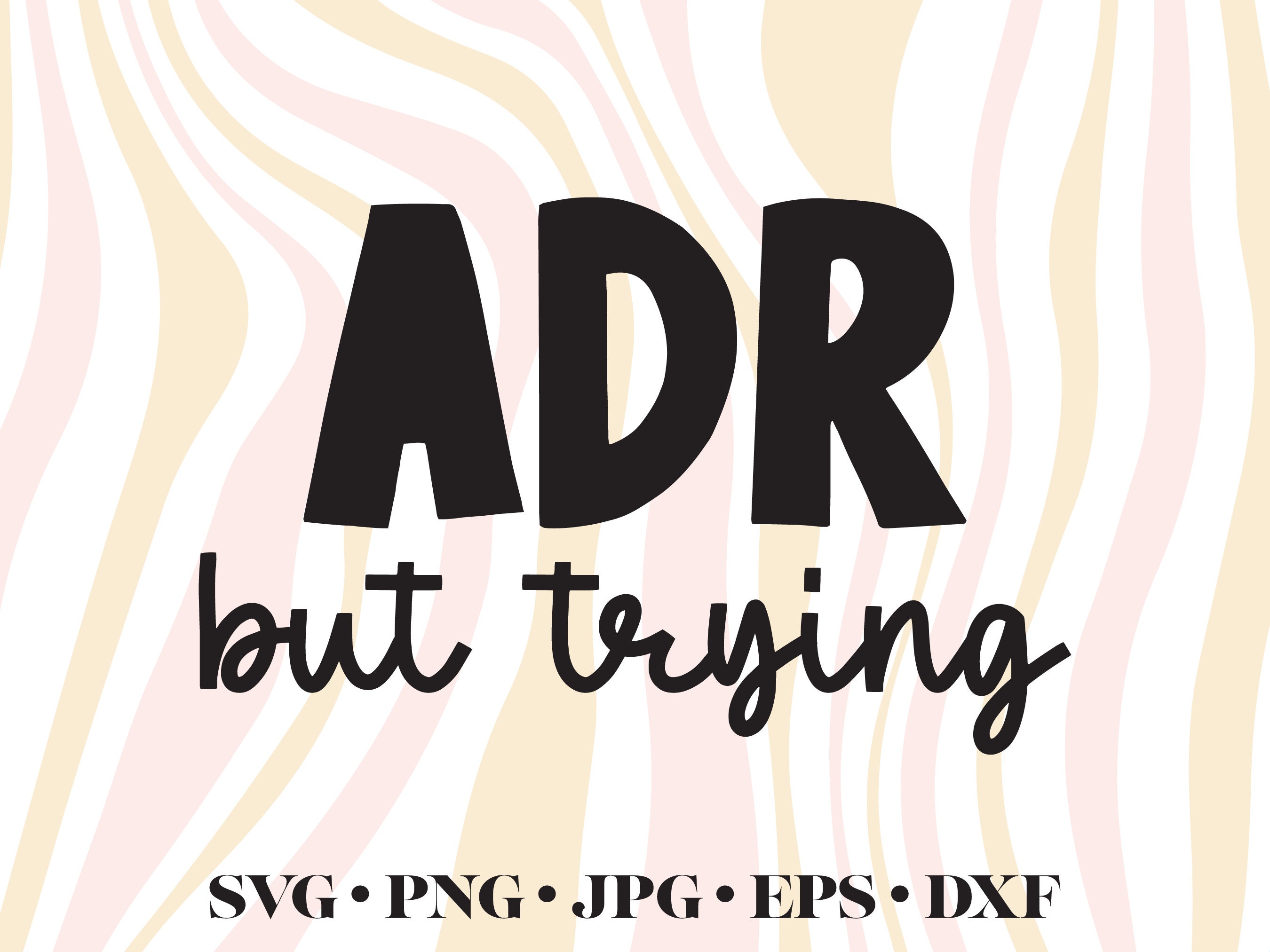ADR SVG PNG, Ain’t Doing Right Svg, Adr but Trying, Veterinary Medicine ...