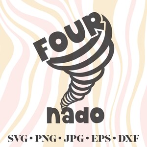 Fournado Svg, Four Years Old Svg. Fouth Birthday Shirt, 4th Bday ...