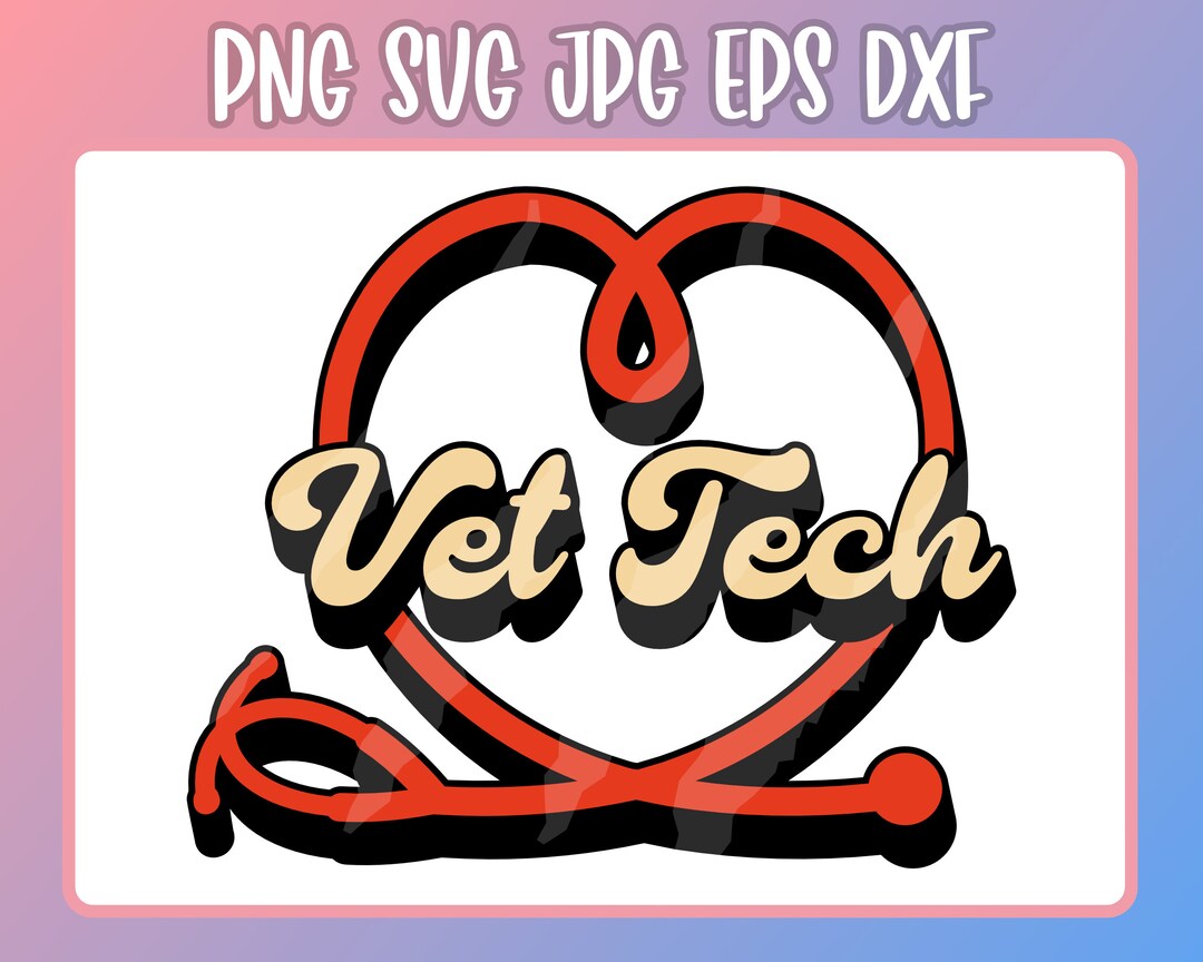 Vet Tech SVG, Veterinarian Technician SVG, Veterinary Gift Svg Png ...