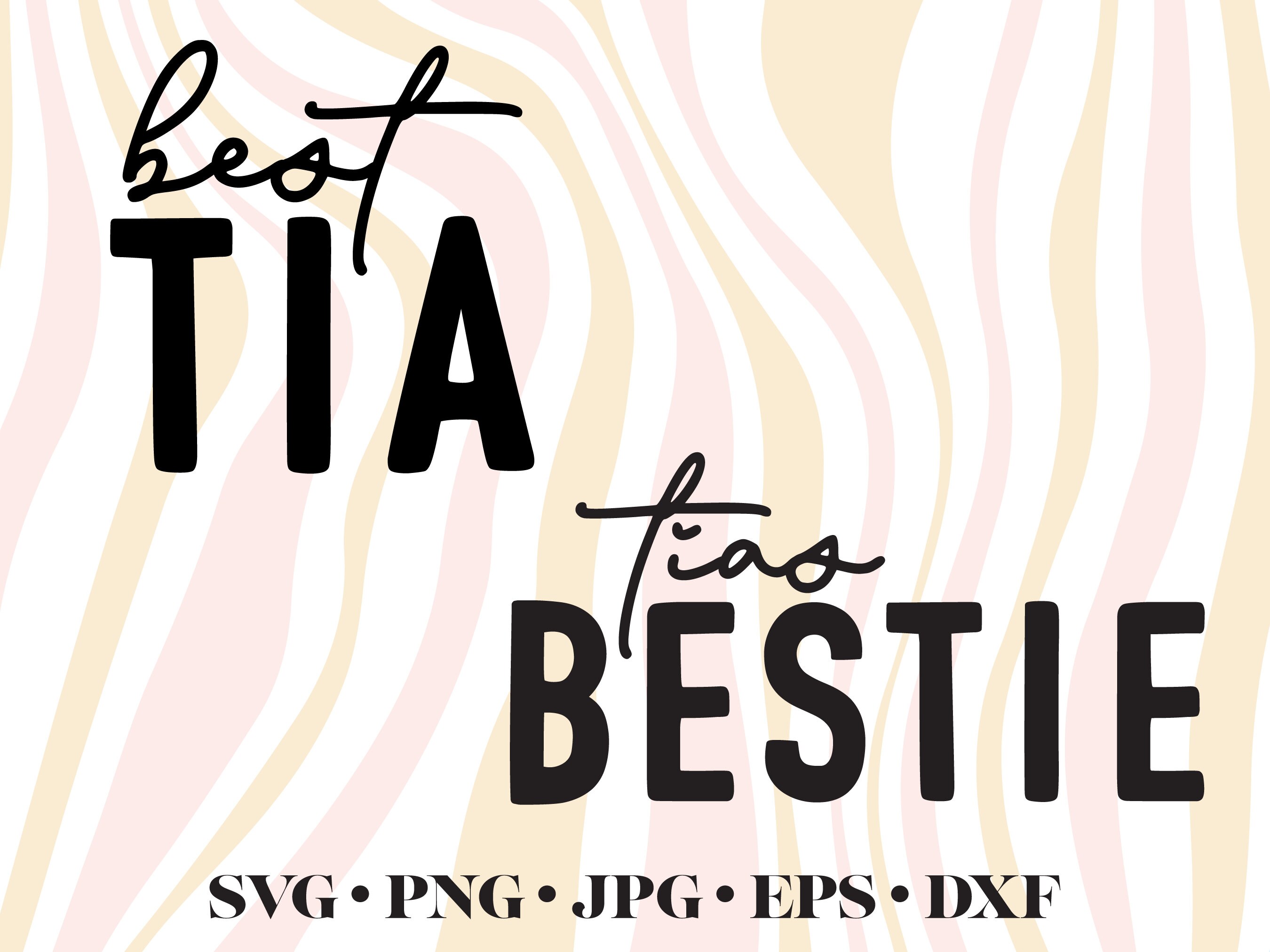 Tia SVG PNG, Tias Bestie Svg, Best Aunt Svg, Matching Shirt Svg, Tia ...