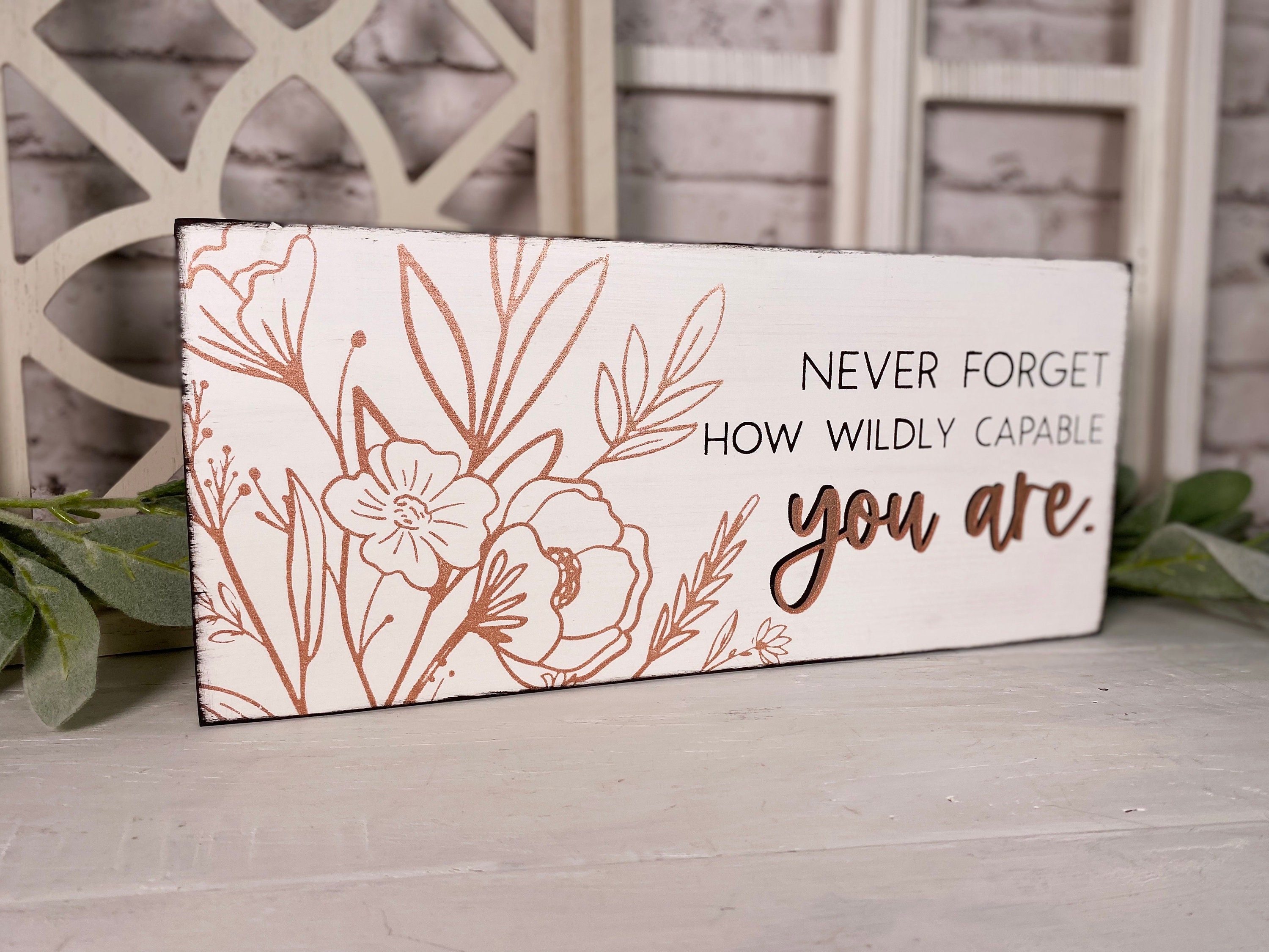 Never Forget How Wildly Capable You Are. Wildflower Wood Sign, Modern ...