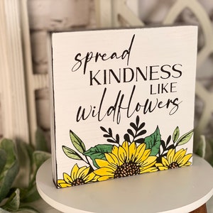 Spread Kindness Like Wildflowers Wood Sign, Hand Painted Wood Sign ...