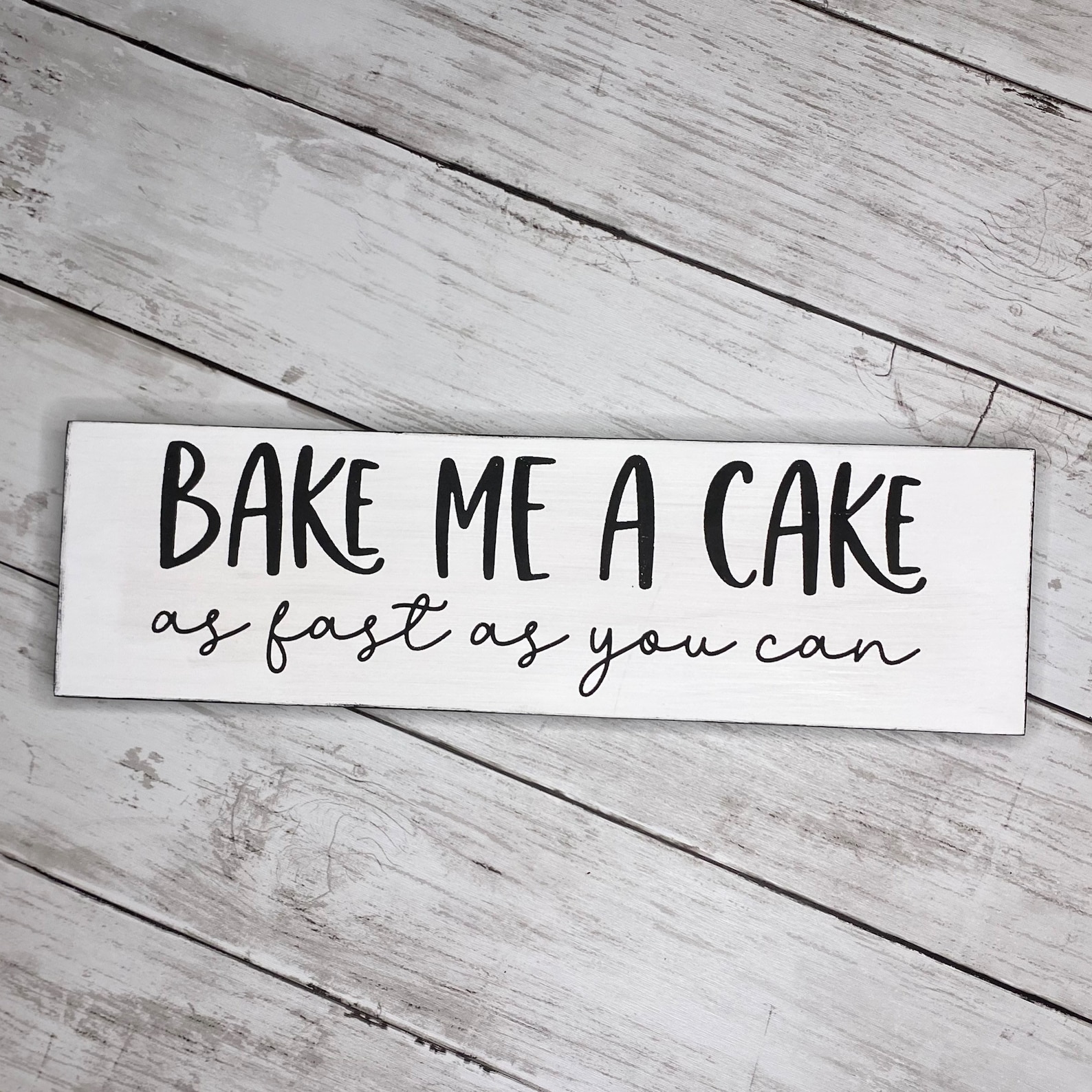 Bake Me a Cake as Fast as You Can- Hand Painted Wood Sign, Farmhouse ...