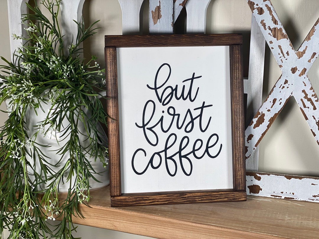 But First Coffee Handmade Wood Sign, Coffee Bar Decor, Farmhouse ...