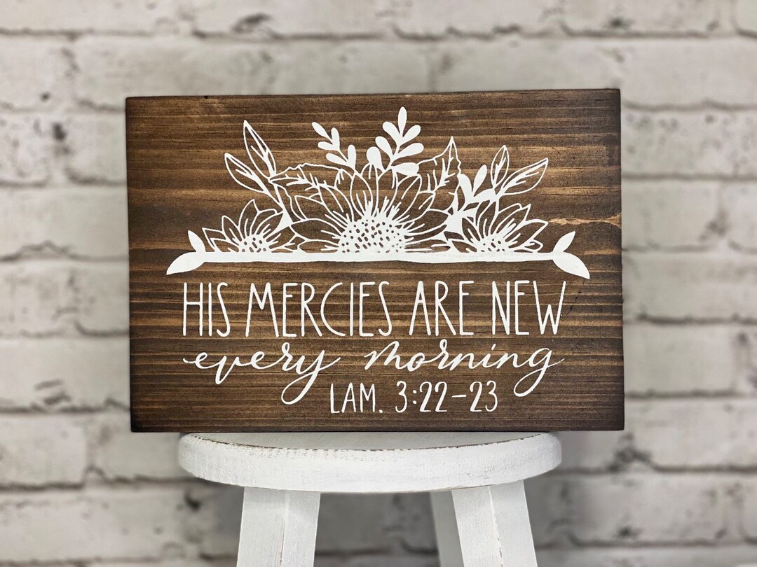 His Mercies Are New Every Morning- Hand Painted Wood Sign, Farmhouse ...