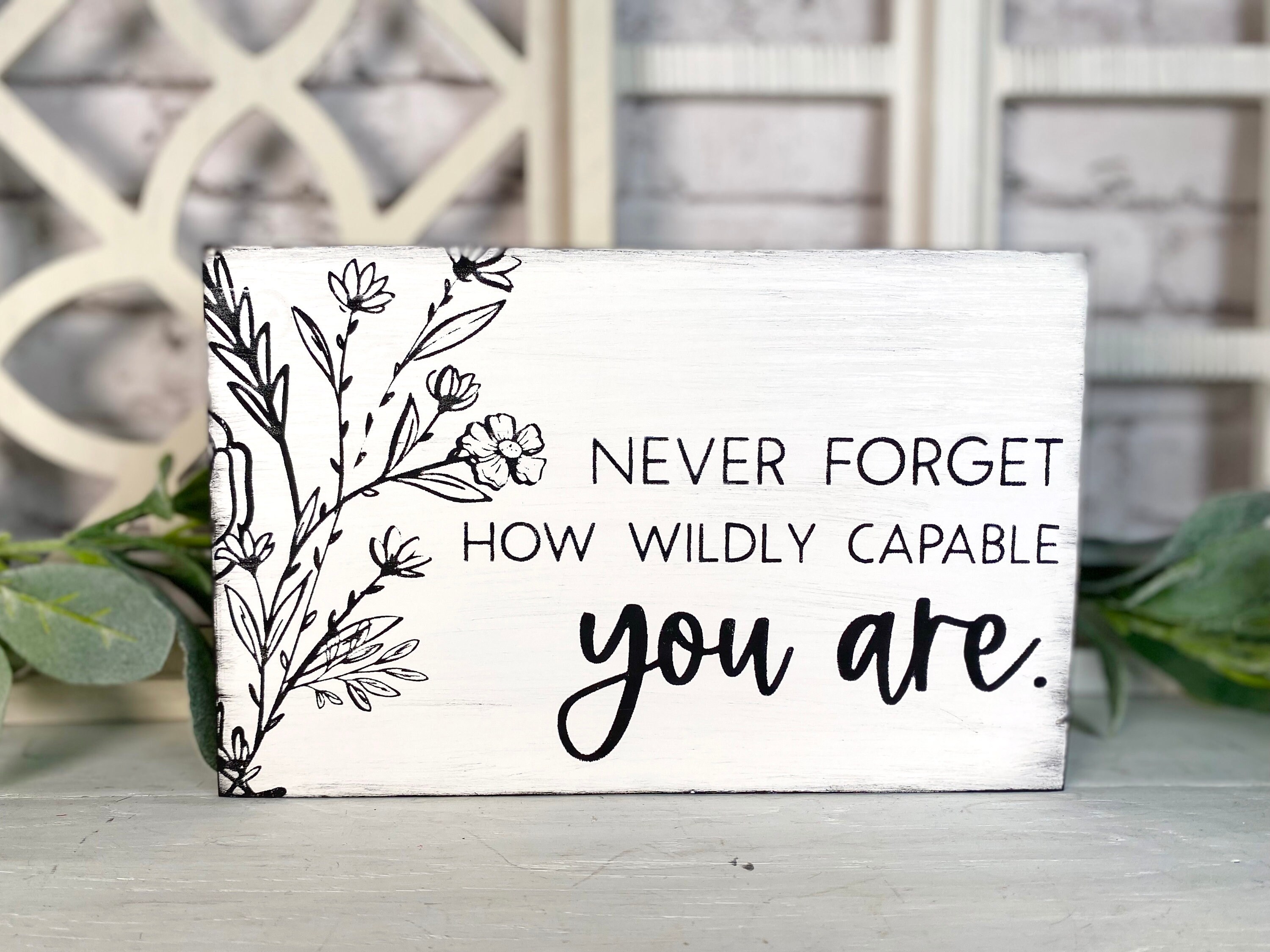 Never Forget How Wildly Capable You Are. Wildflower Sign, Modern Boho ...