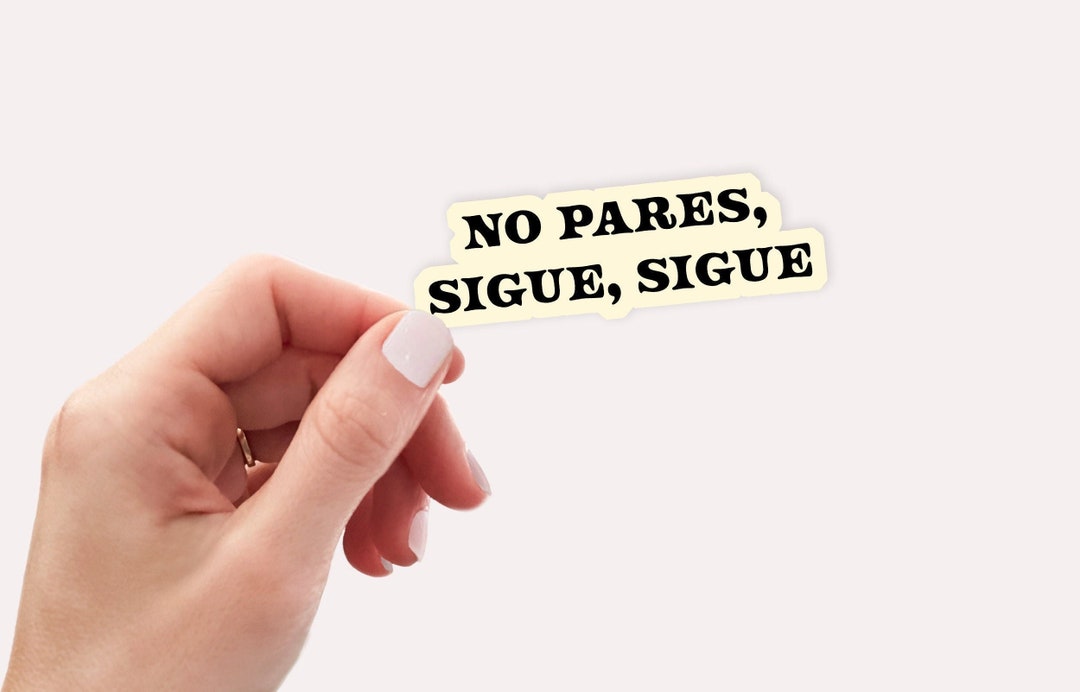Spanish "no Pares, Sigue, Sigue" Motivational Quote / Water Resistant ...