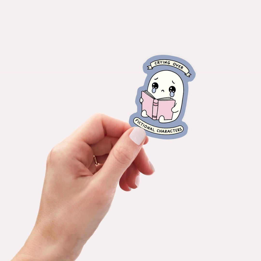Crying Over Fictional Characters / Cute Water Resistant Sticker for ...