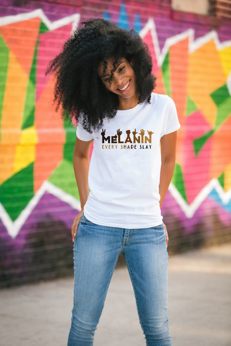 Melanin Every Shade Slays Shirt Black History Month Shirt Fist