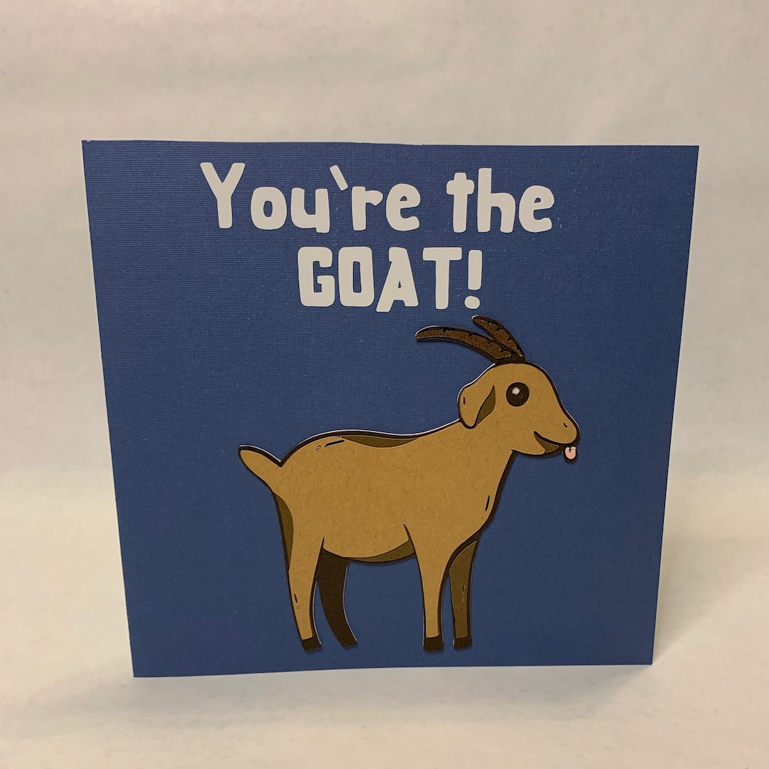 You're the GOAT Card, Cut Layered Paper - Etsy