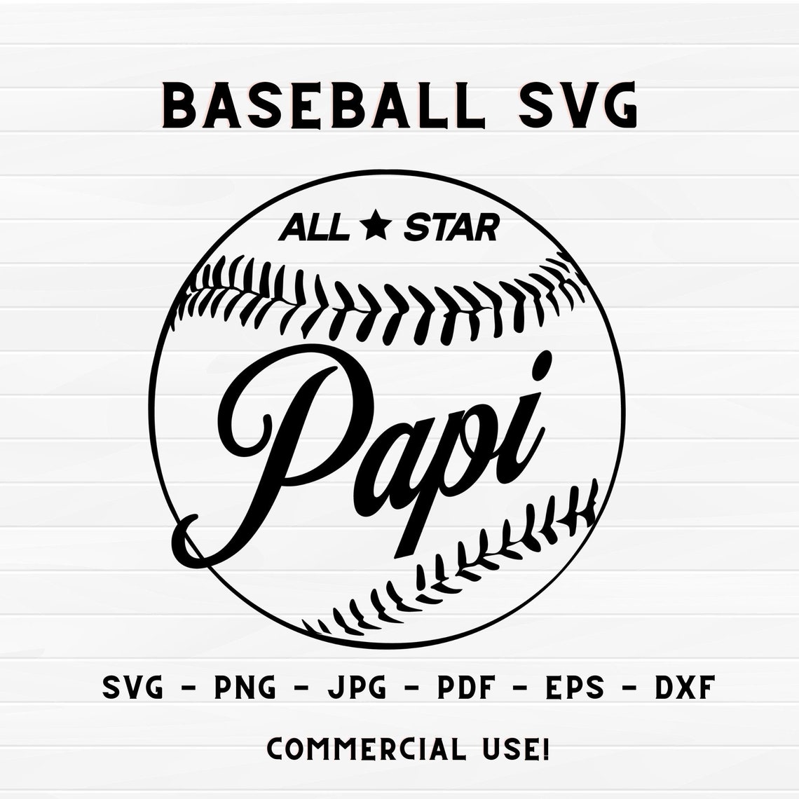 All-star Papi SVG, Father's Day SVG, Baseball SVG, Dad Svg, Baseball ...