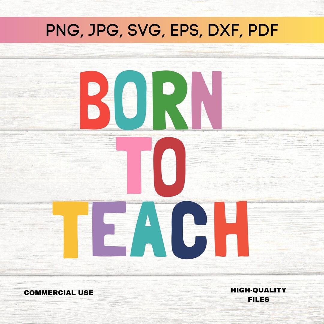 Colorful Born to Teach Handwritten Digital Download, Png,svg,pdf,jpg ...